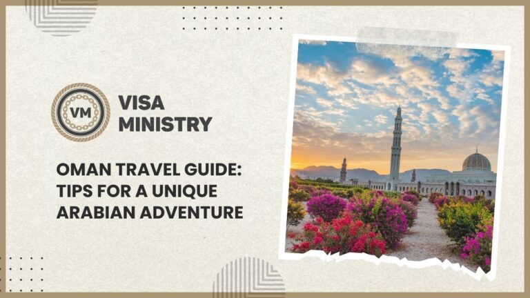 Oman Travel Guide: Tips for a Unique Arabian Adventure - Best Immigration Consultant in Delhi ...